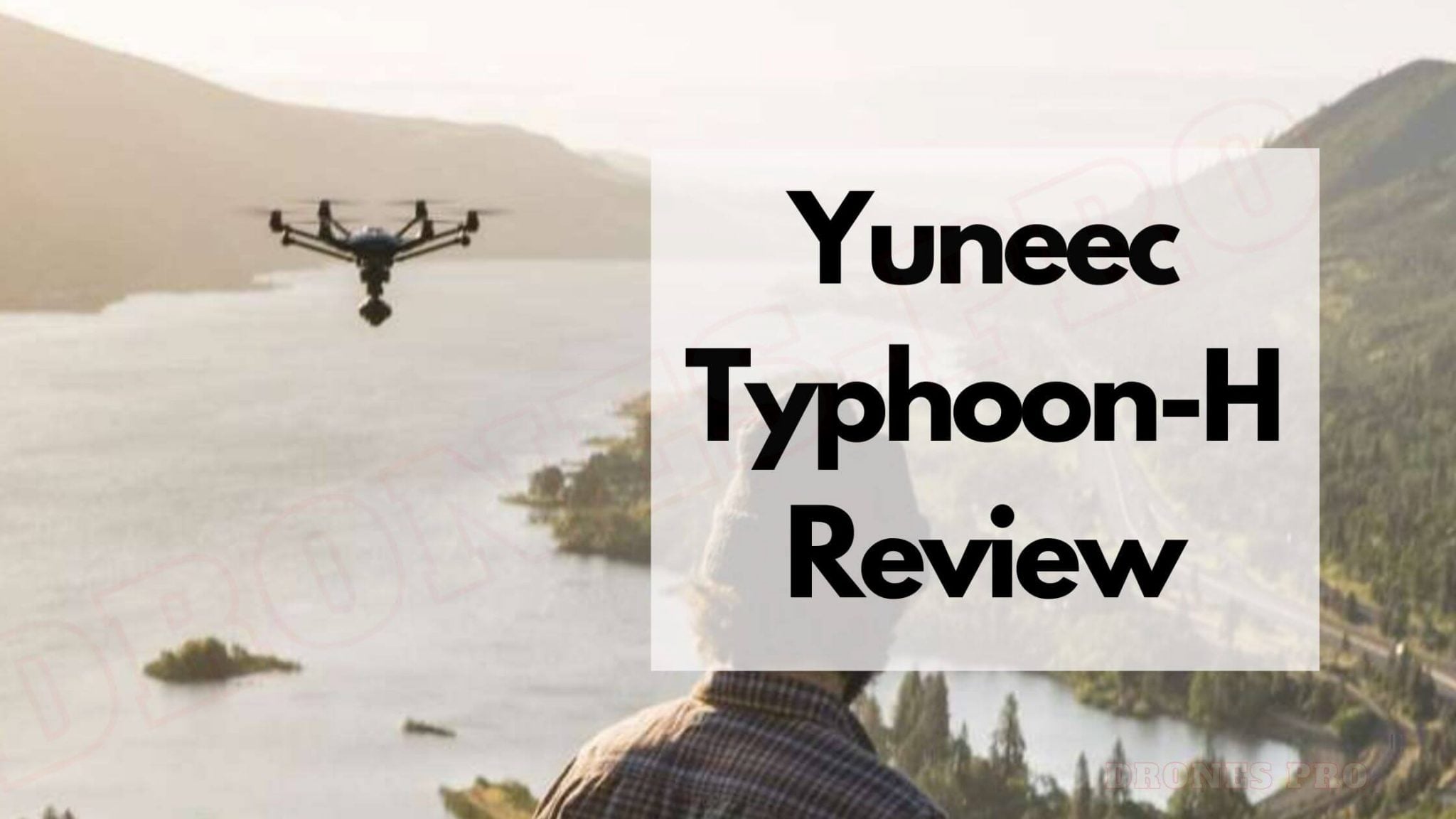 Yuneec Typhoon H Drone Review | Drones-Pro