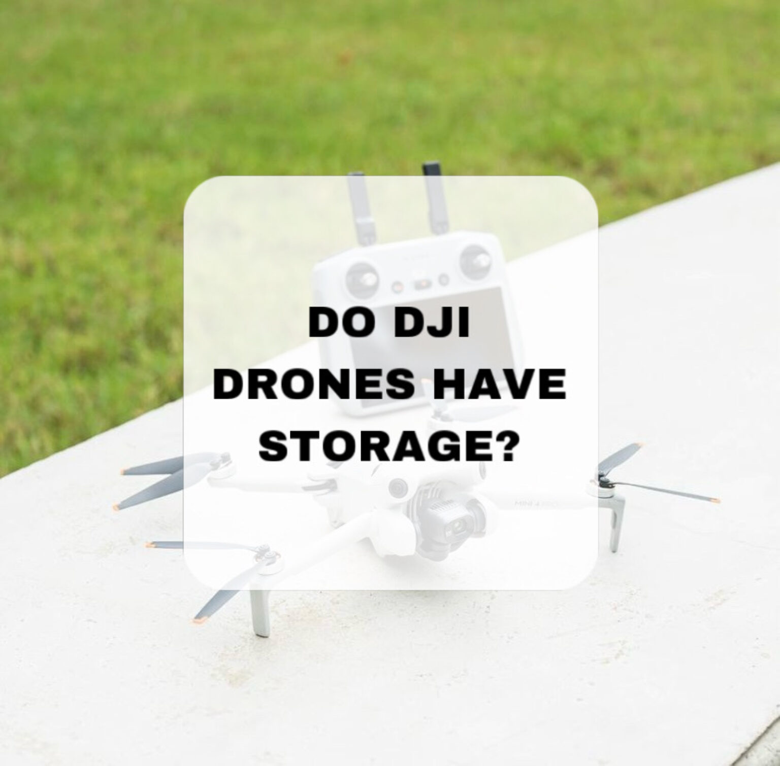 Do DJI Drones Have Storage? | Drones-Pro