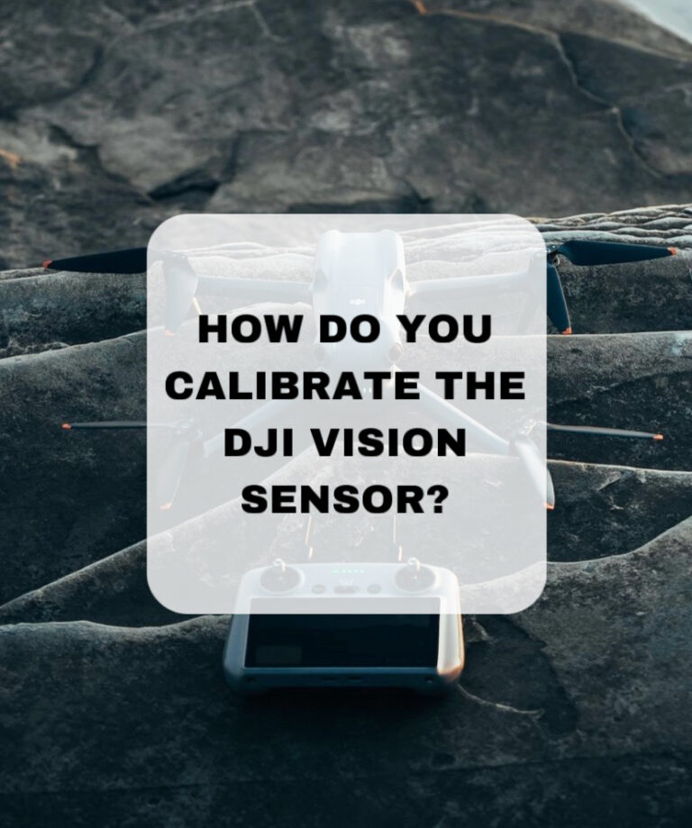How Do You Calibrate The DJI Vision Sensor? | Drones-Pro